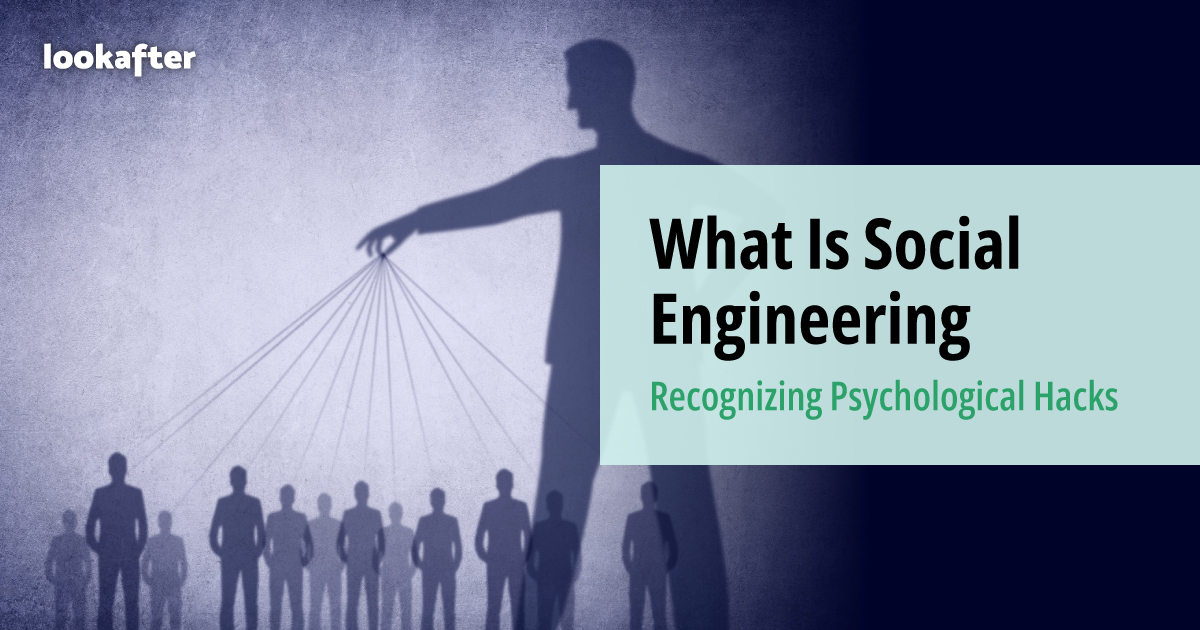 What Is Social Engineering: Recognizing Psychological Hacks