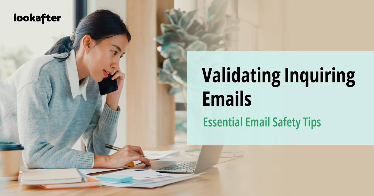 Validating Inquiring Emails: Essential Email Safety Tips Validating Inquiring Emails: Essential Email Safety Tips