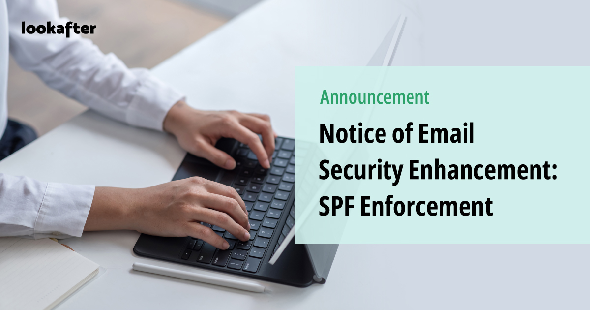 Notice of Email Security Enhancement: SPF Enforcement
