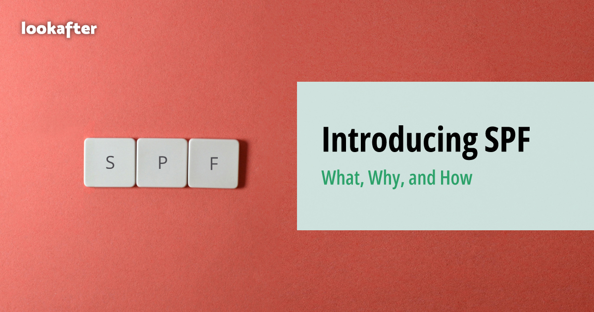 Introducing SPF: What, Why, and How