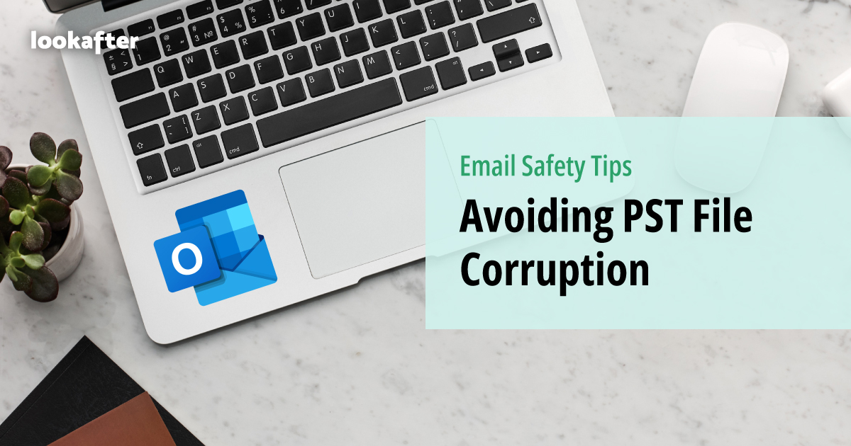 Email Safety Tips: A Guide to Avoiding PST File Corruption
