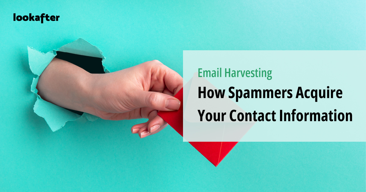 Email Harvesting: How Spammers Acquire Your Contact Information