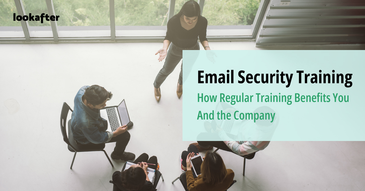 Email Security Training: How Regular Training Benefits You and the Company