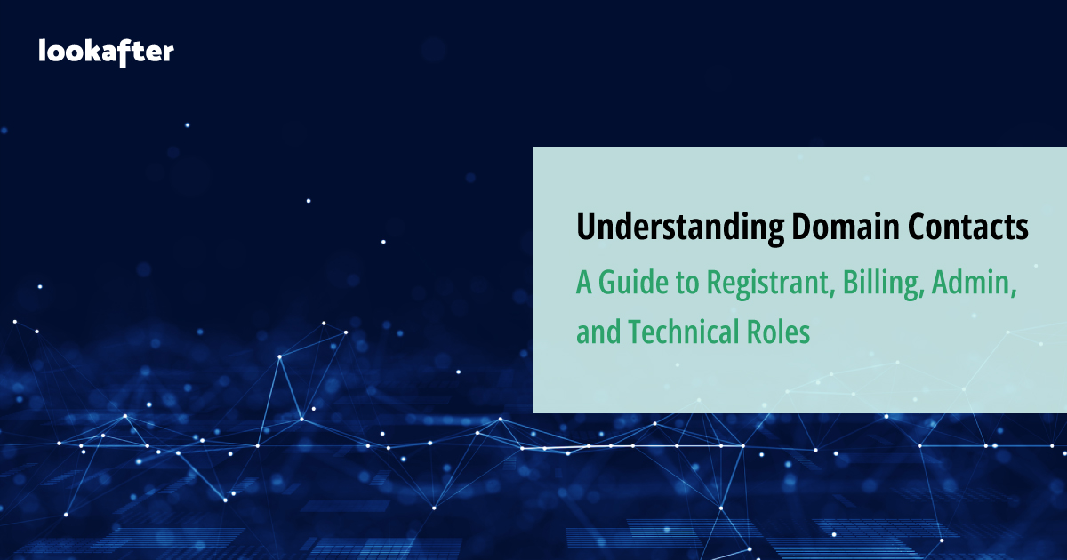 A Guide to Domain Registrant, Billing, Admin, and Technical Roles
