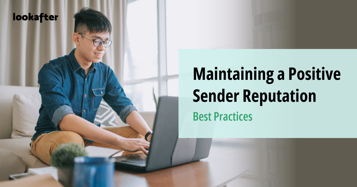 Maintaining a Positive Sender Reputation: Best Practices