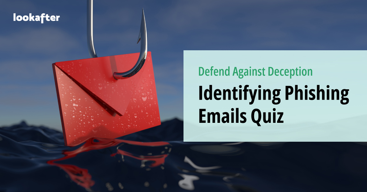 Defend Against Deception: Identifying Phishing Emails Quiz