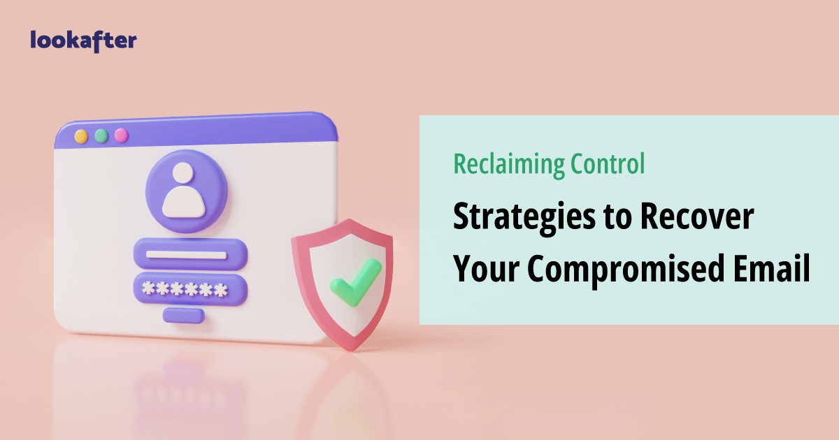 Strategies to Recover Your Compromised Email