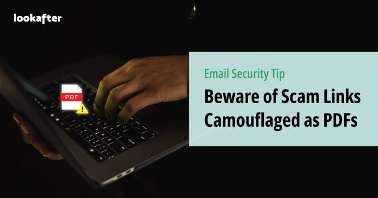 Email Security Tip: Beware of Scam Links Camouflaged as PDFs