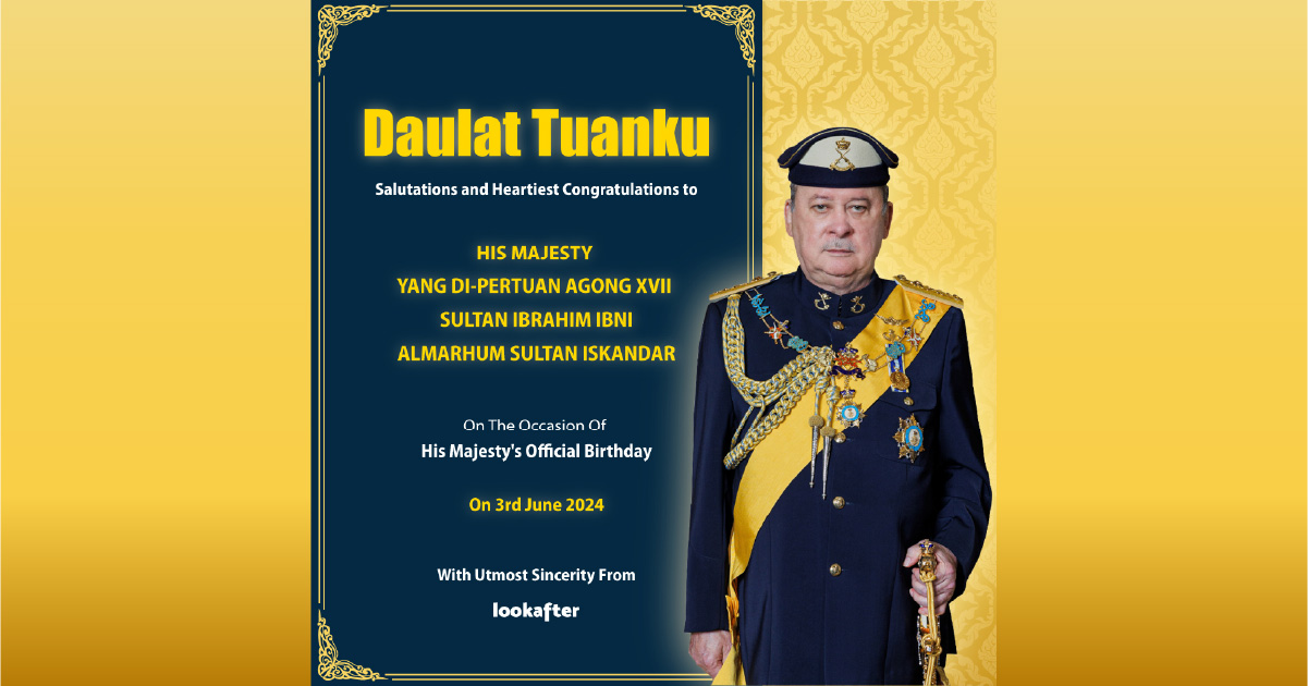 Happy Birthday to His Majesty, Yang di-Pertuan Agong XVII