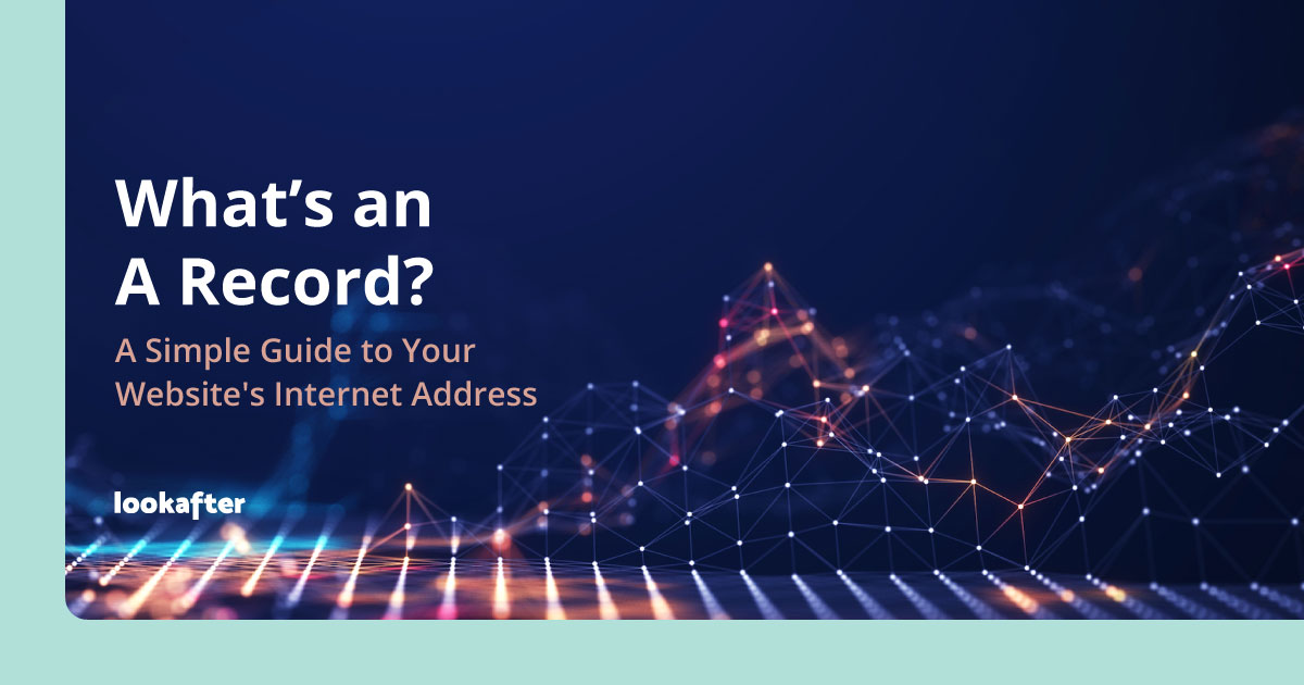 What's an A Record? A Simple Guide to Your Website's Internet Address
