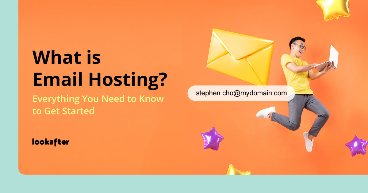 What is Email Hosting? Everything You Need to Know to Get Started