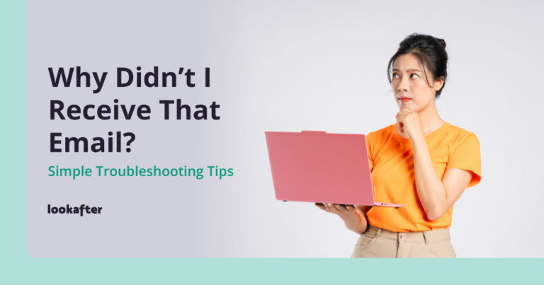 Why Didn’t I Receive That Email? Simple Troubleshooting Tips