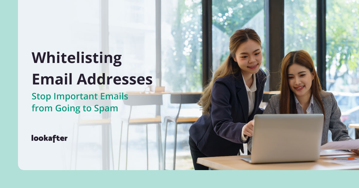 Whitelisting Email Addresses: Stop Important Emails from Going to Spam